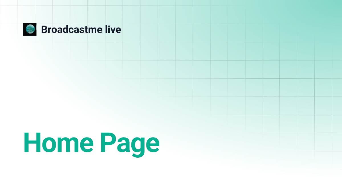 Home Page | Broadcastme live